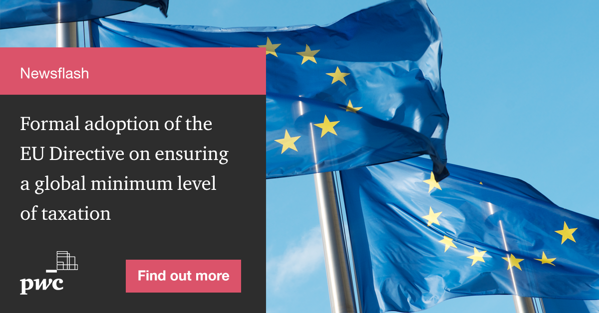 Formal adoption of the EU Directive on ensuring a global minimum level ...