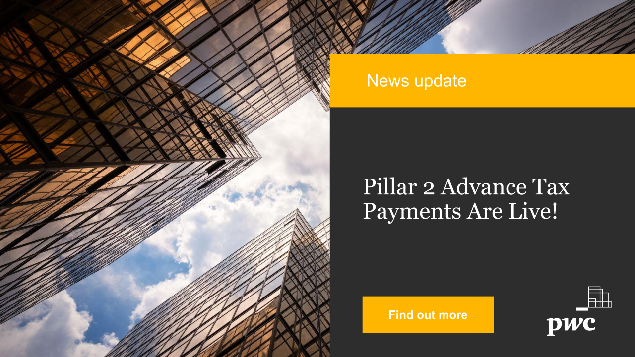 Pillar 2 Advance Tax Payments Are Live! | News PwC BE