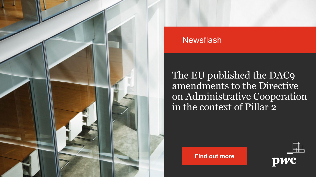 The EU published the DAC9 amendments to the Directive on Administrative ...